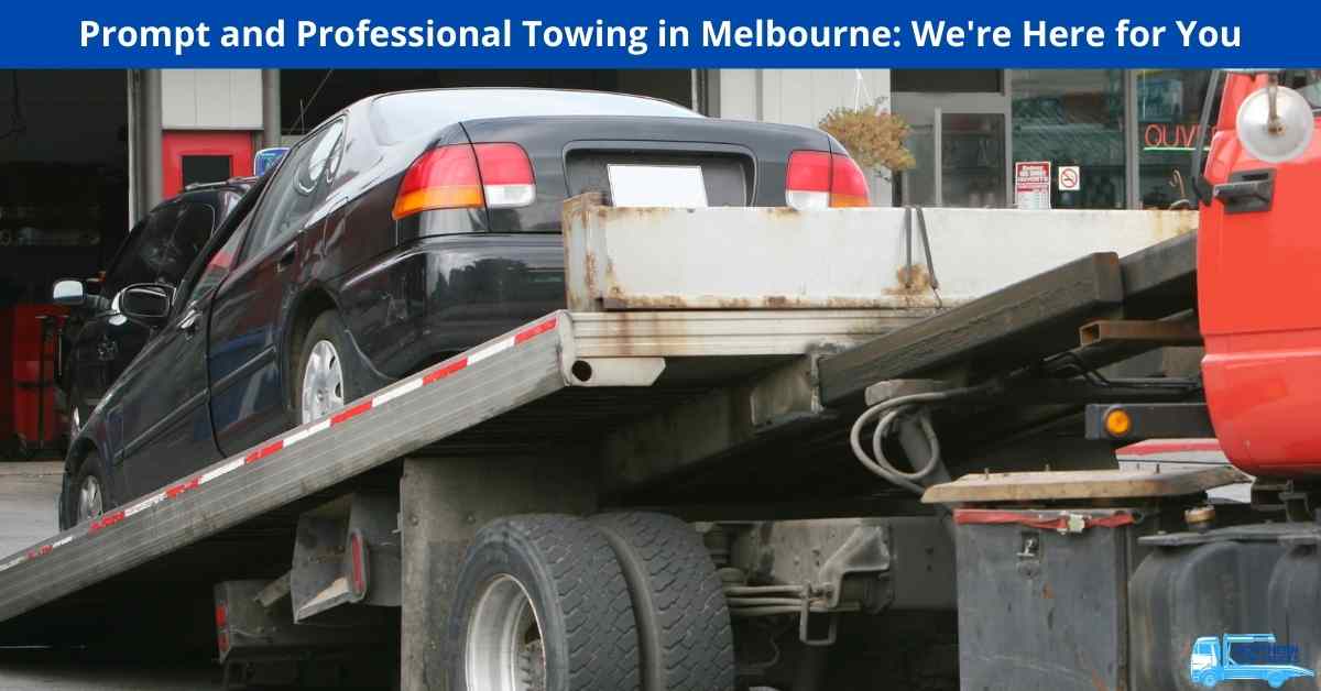 Prompt and Professional Towing in Melbourne: We're Here for You ...