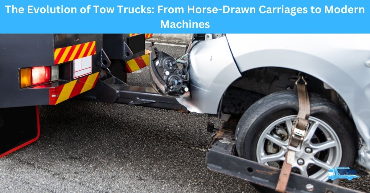 The Evolution of Tow Trucks: From Horse-Drawn Carriages to Modern ...