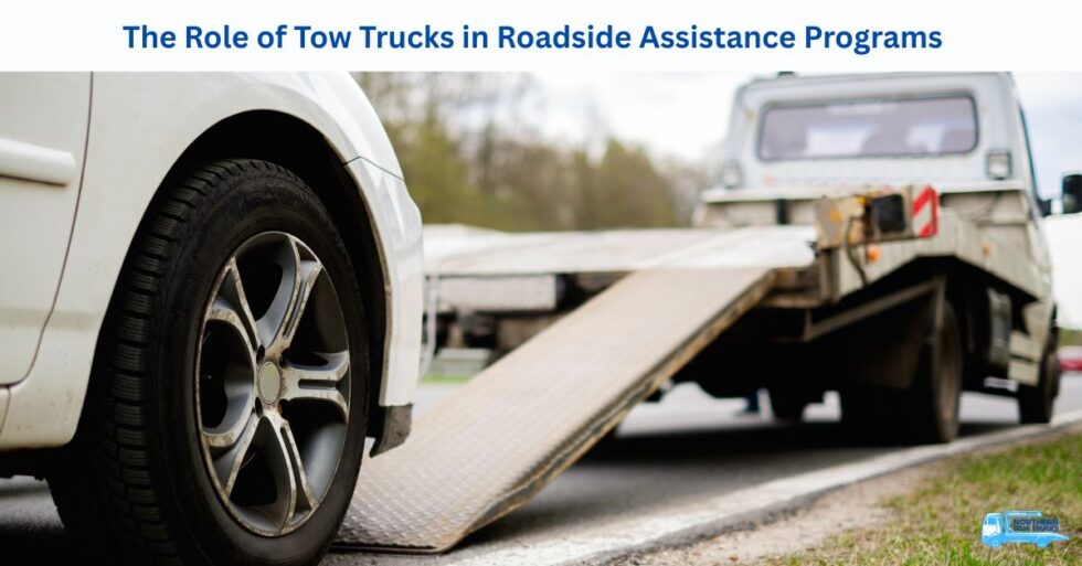 The Role of Tow Trucks in Roadside Assistance Programs - Northern Tow ...